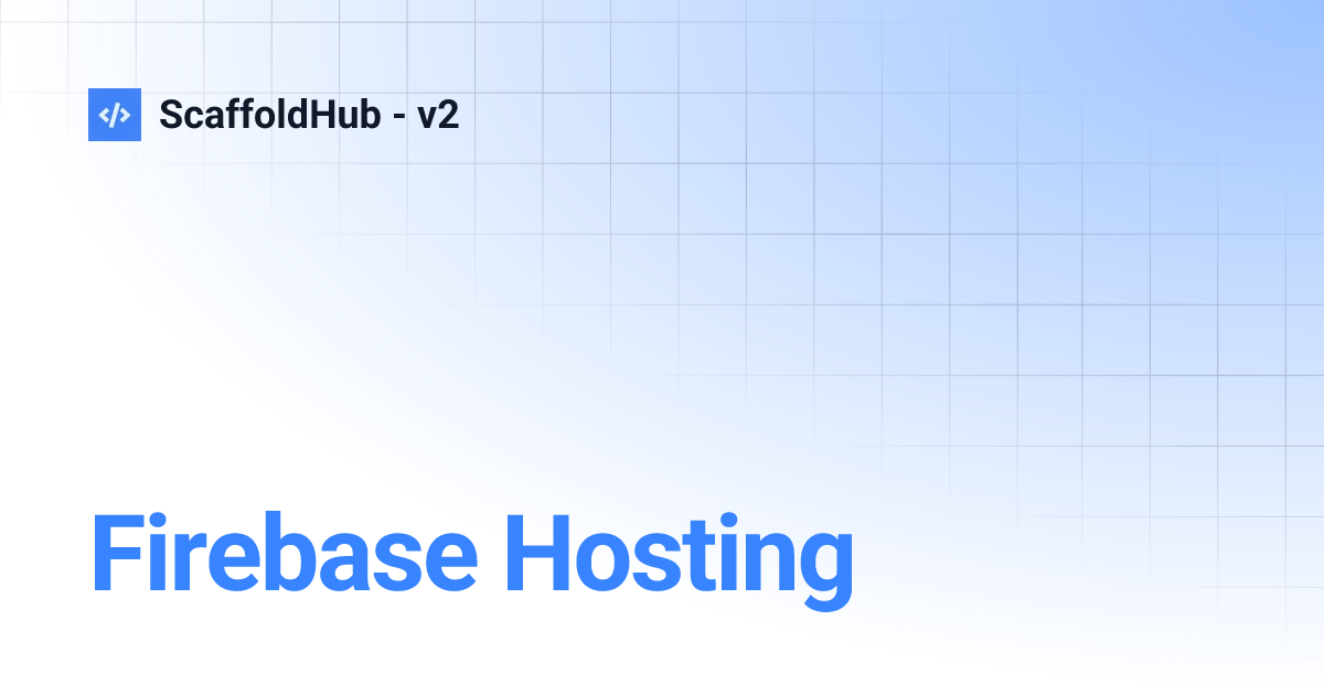 Firebase Hosting | ScaffoldHub - v2
