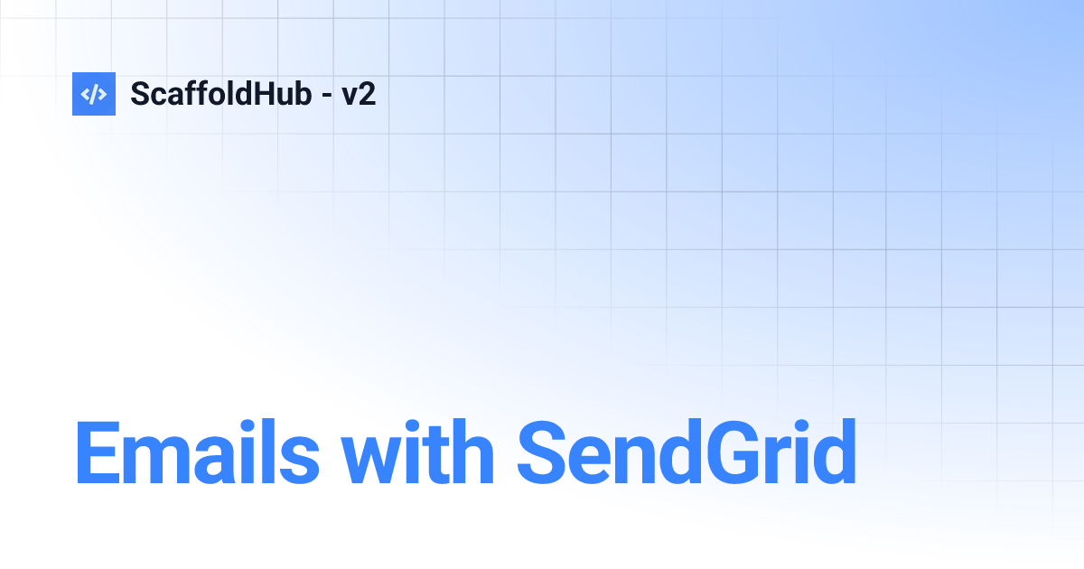 Emails with SendGrid | ScaffoldHub - v2