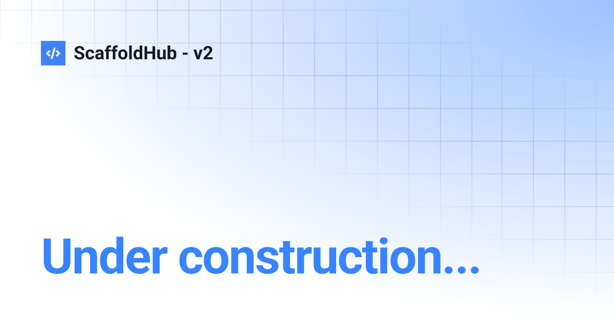 Under construction... | ScaffoldHub - v2
